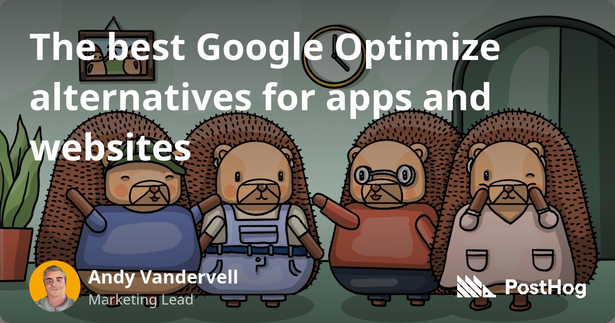 The best Google Optimize alternatives for apps and websites - PostHog