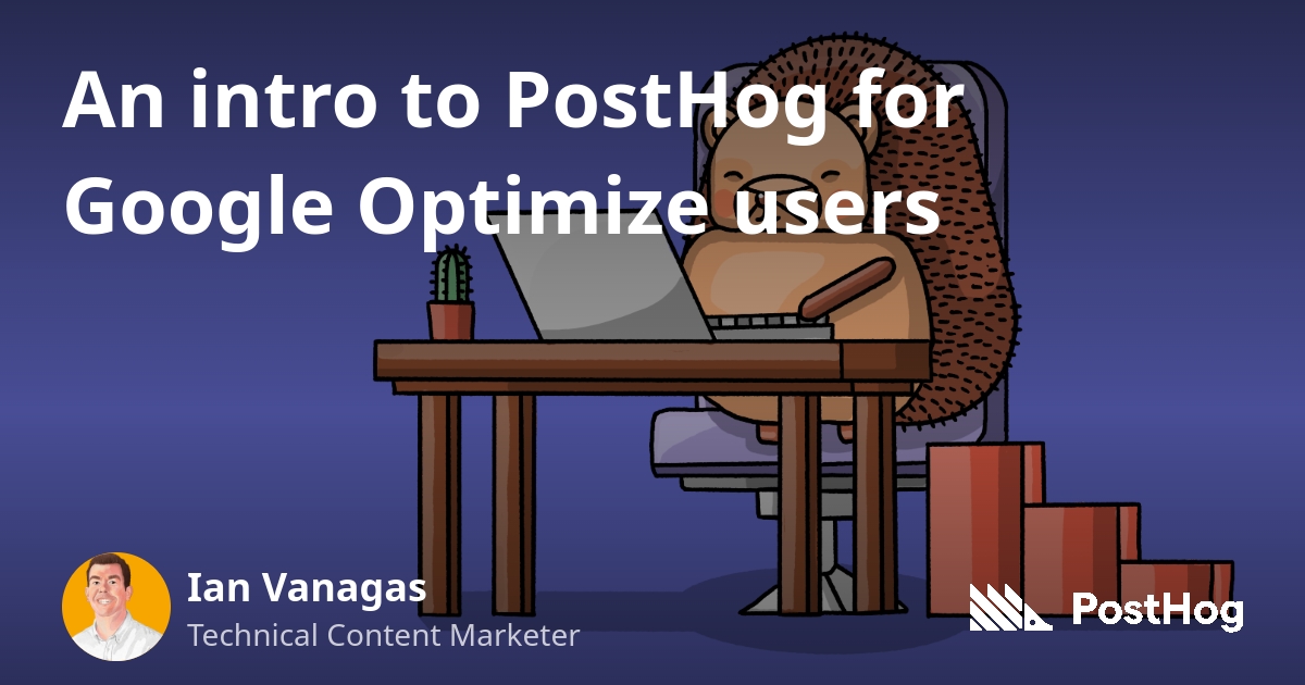 An intro to PostHog for Google Optimize users - PostHog