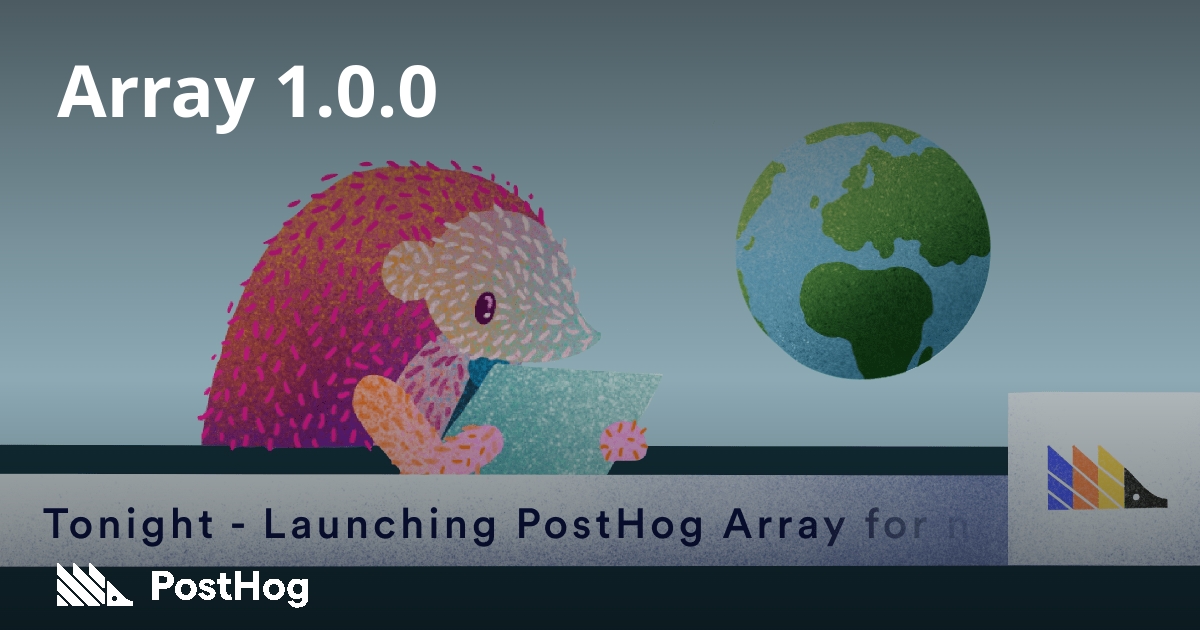 Array 1.0.0 - PostHog