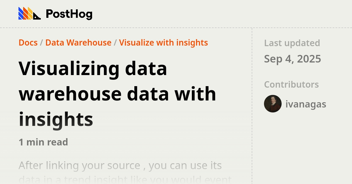 Visualizing data warehouse data with insights - Docs - PostHog