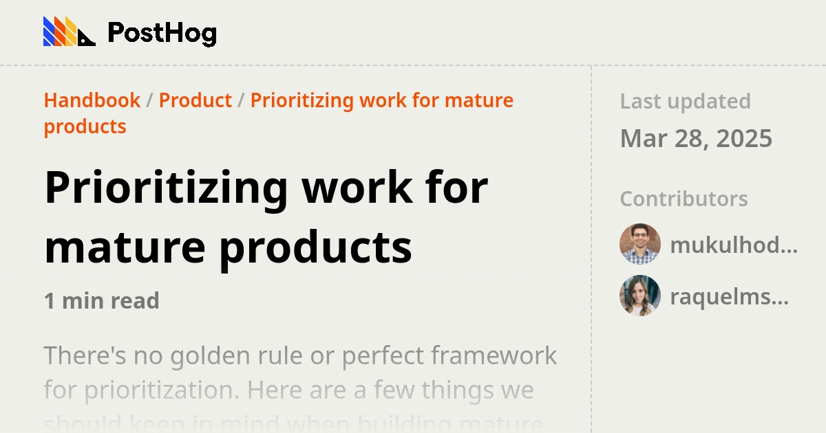 Prioritizing work for mature products - Handbook - PostHog
