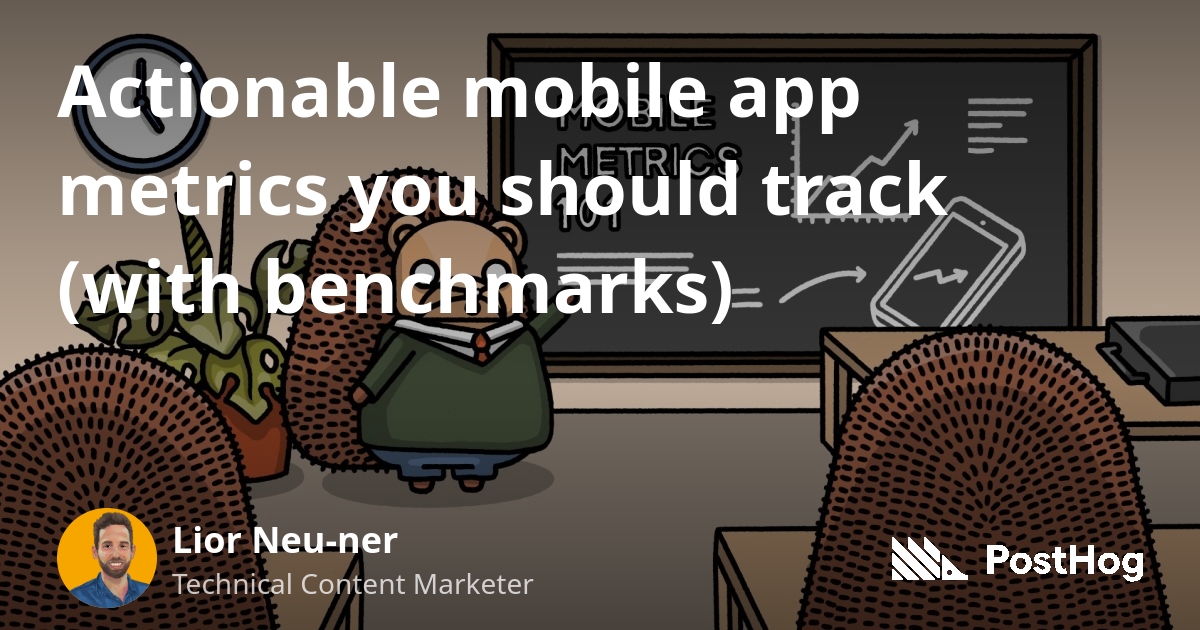 Actionable mobile app metrics & KPIs to track (with benchmarks)